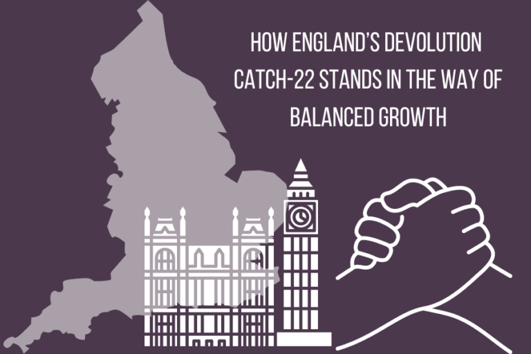 How England’s Devolution Catch-22 Stands in the Way of Balanced Growth ...